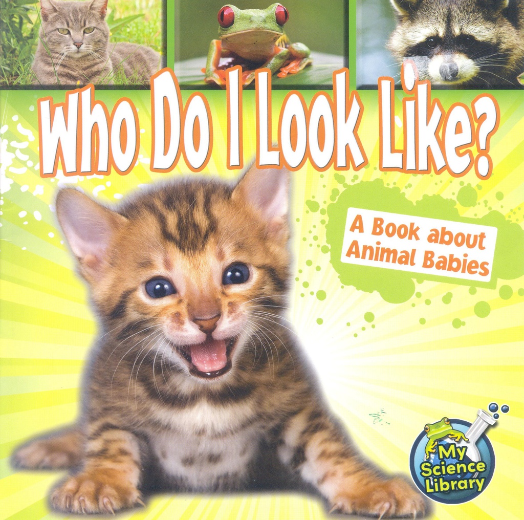 My Science Library (Gr:K-1): Who Do I Look Like? (NF) | Teacherscellar